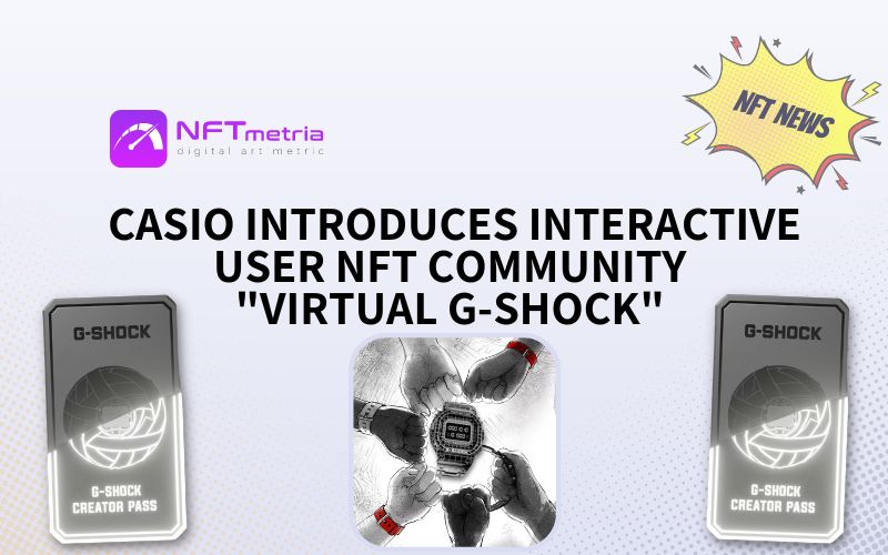 Casio introduces interactive user NFT community Casio introduces interactive user NFT community