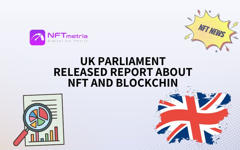 UK Parliament released Report on the connection of NFTs with Art, Sport ...