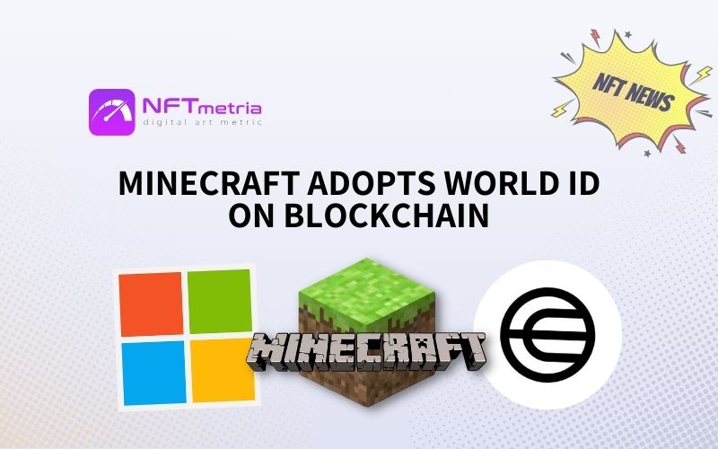 Blockchain Meets Gaming: Minecraft Adopts Worldcoin's World ID for Enhanced Player Security