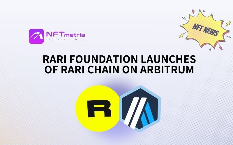 RARI Foundation Revolutionizes NFT Landscape with Launch of RARI Chain ...