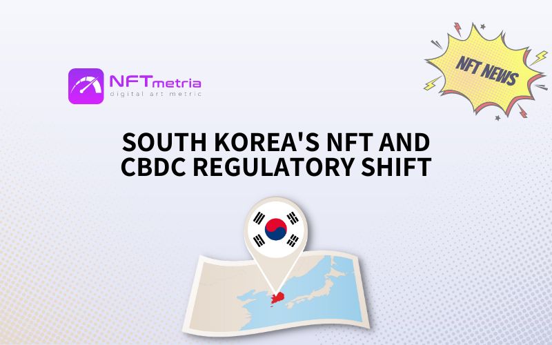 NFTs and CBDCs Excluded: South Korea's Bold Move in Crypto Regulation