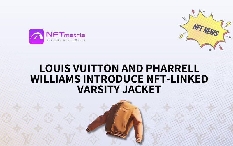 Louis Vuitton and Pharrell Williams Introduce NFT-Linked Varsity Jacket